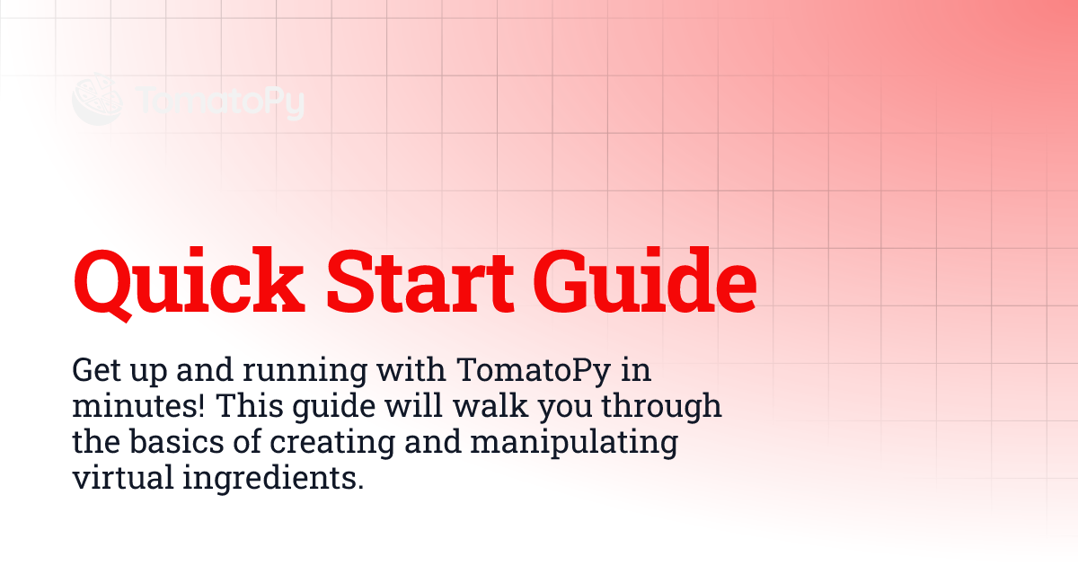 Quick Start Guide | TomatoPy Docs